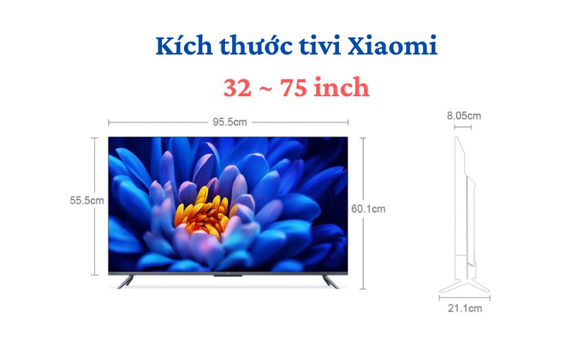 Kích thước tivi Xiaomi 32 43 50 55 65 75 inch dài rộng bao nhiêu?